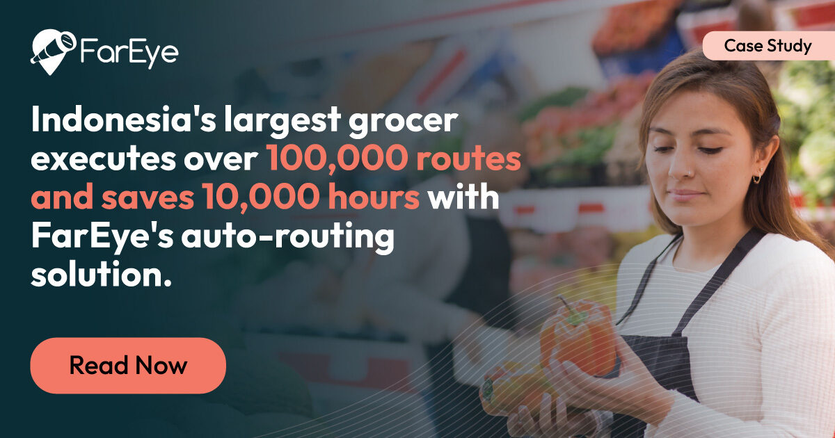 Indonesia's largest grocer saves 10,000 hours with FarEye's auto ...